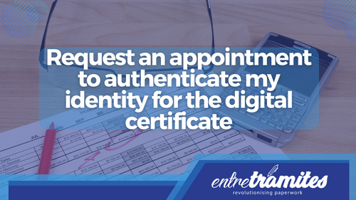 Guide Authenticate FNMT Digital Certificate | Entre Trámites