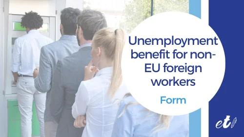 Unemployment benefit for non-EU foreign workers | Entre Trámites