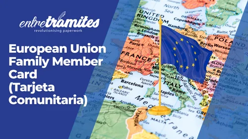 Application for the EU Family Member Card | Entre Trámites
