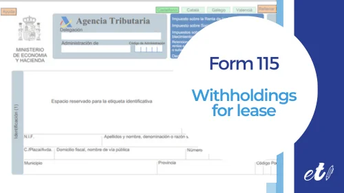 How to file Form 115? (Modelo 115) | Entre Trámites