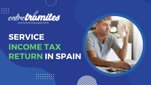 File your Income Tax Return in Spain | Entre Trámites