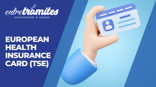 European Health Insurance Card (TSE) | Entre Trámites